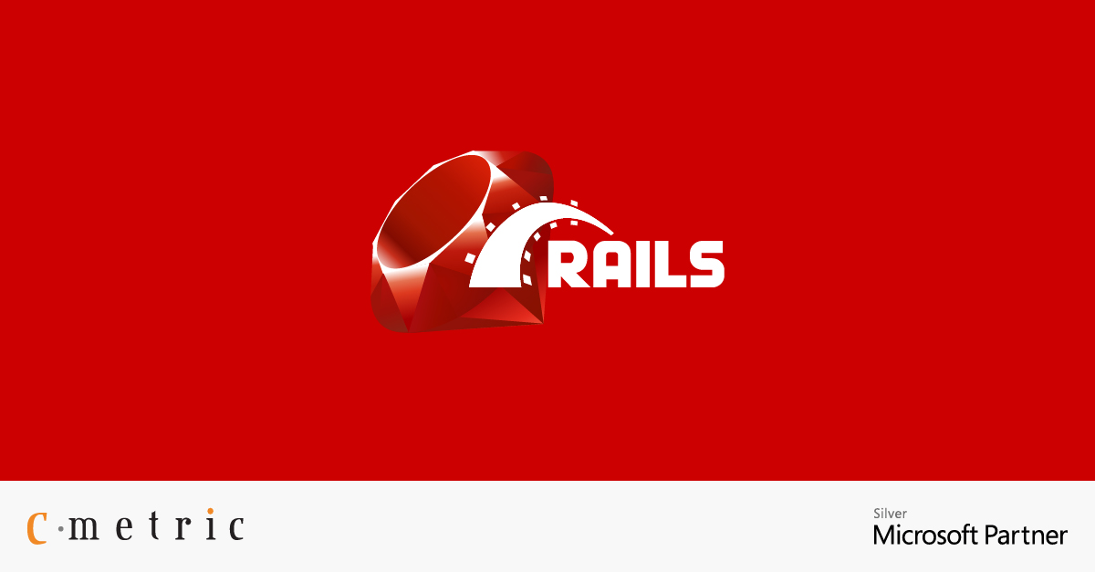What is Ruby on Rails? | C-Metric Solutions