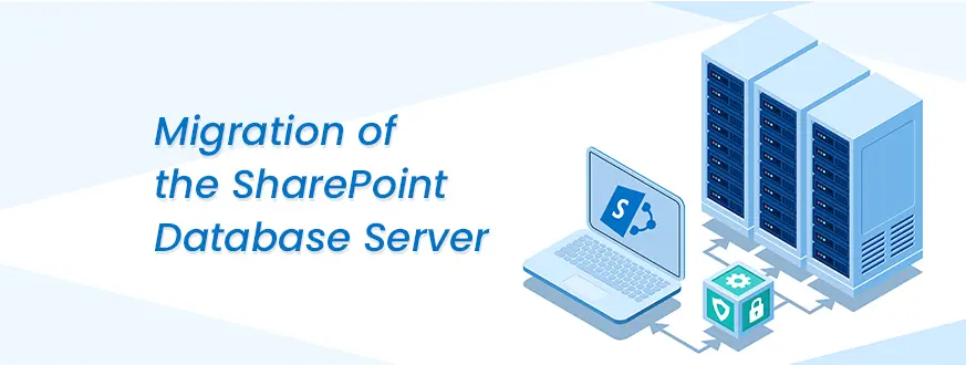 Migration of the SharePoint Database Server – Step by Step Guide