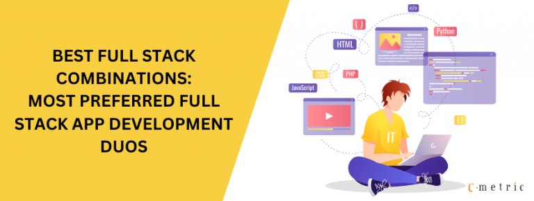 Best Full Stack Combinations: Best Full Stack App Development Duos