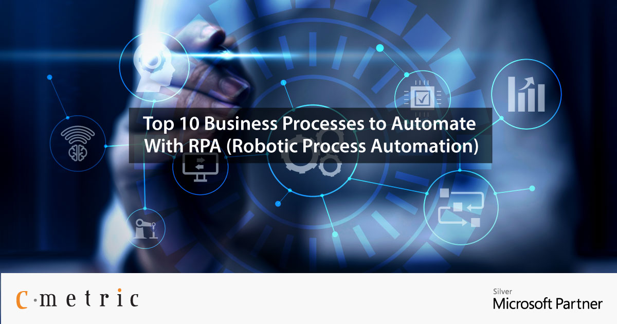 10 Business Processes to Automate With Robotic Process Automation
