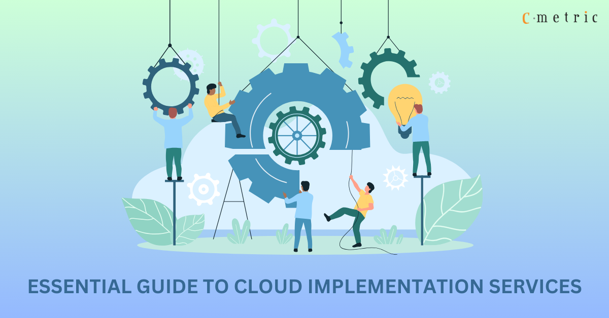 Essential Guide to Cloud Implementation Services
